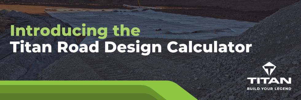 Titan Road Design Calculator | Geogrid Roadway Design Tool
